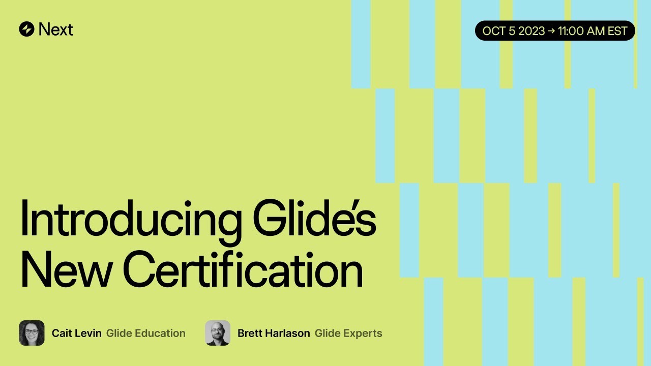 Next: Introducing Glide's New Certification