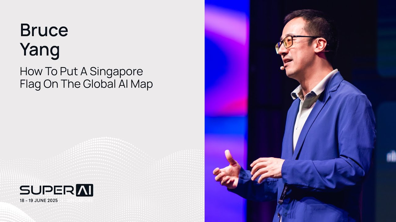 Bruce Yang - How to Put a Singapore Flag on the Global AI Map - SuperAI Singapore 2025