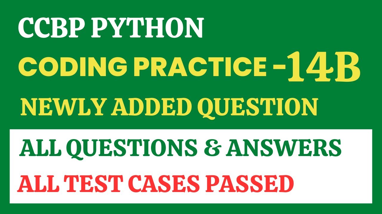 Coding Practice - 14B | Python | CCBP 4.0 | Newly Added Questions