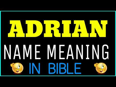 Adrian Name Meaning In Bible | Adrian meaning in English | Adrian name meaning In Bible