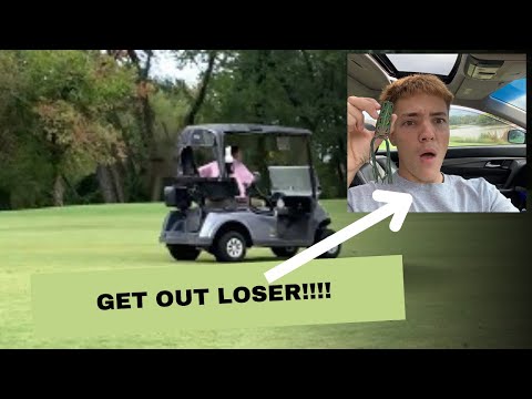 Kicked out of Golf Course by Mr. grumpy pants!!