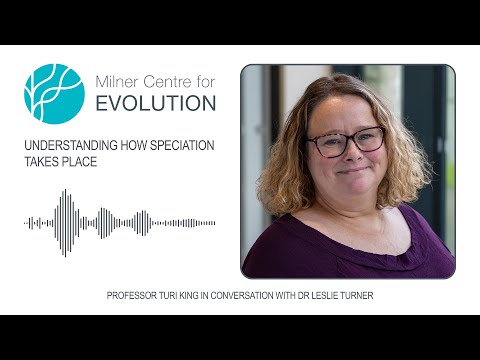 Understanding How Speciation Takes Place - Dr Leslie Turner