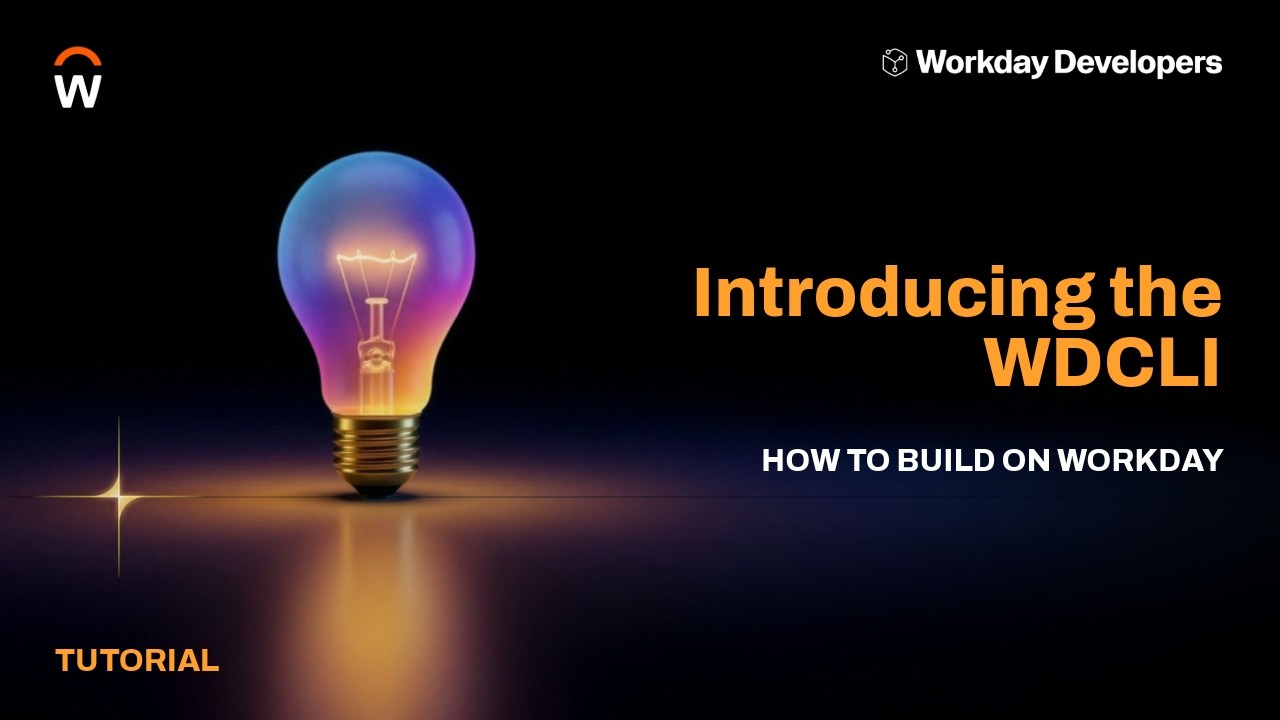 How to Get Started with the Workday Developer CLI (WDCLI) Tutorial