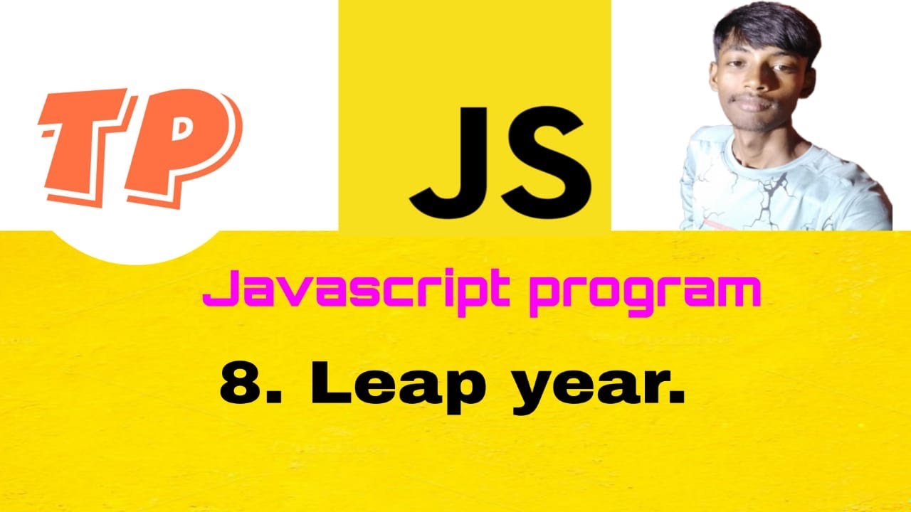 Leap year #tezprogrammer #javascript