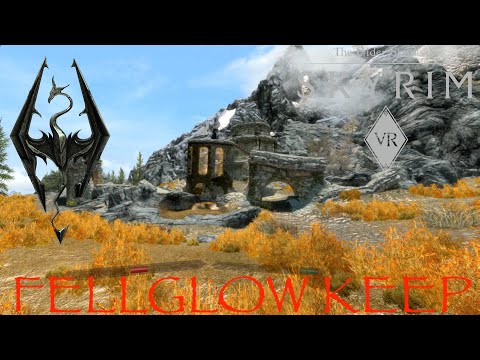 Steam Community :: Video :: Skyrim VR Modded Fellglow Keep Walkthrough ...