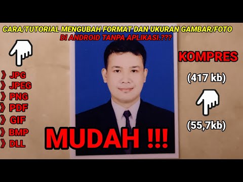 Cara/tutorial mengubah format dan ukuran foto ke JPG, JPEG, PNG, PDF, BMP, GIF DLL tanpa aplikasi ??