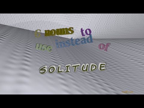 solitude - 6 nouns similar to solitude (sentence examples)