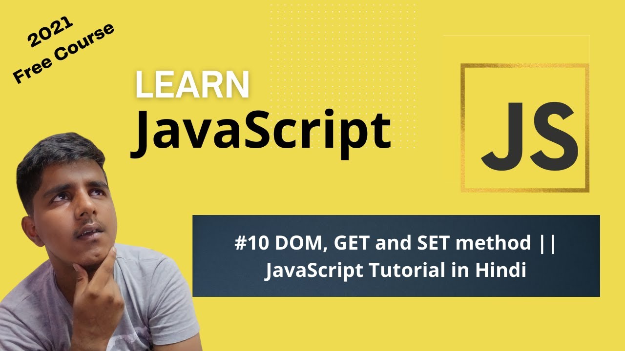 #10 DOM, GET and SET method  || JavaScript Tutorial in Hindi