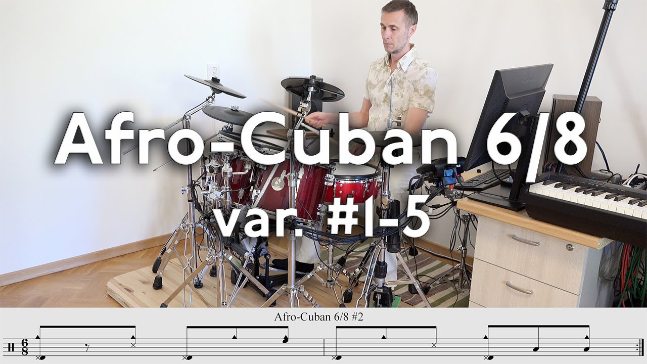 Afro-Cuban 6/8 Rhythms on Drumset #1–5 (Bembe, Nanigo)