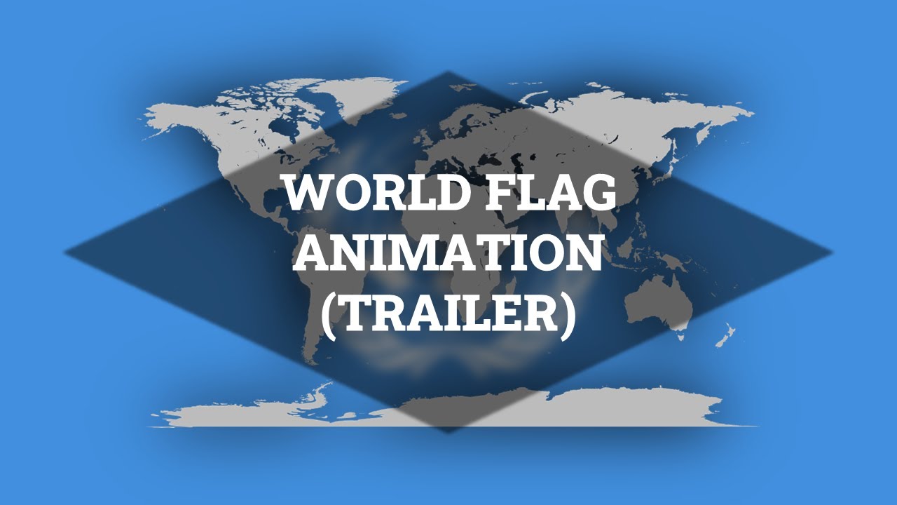 World Flag Animation (Trailer)