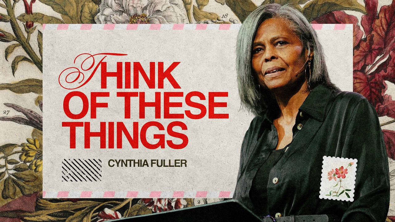 Think on These Things | Cynthia Fuller