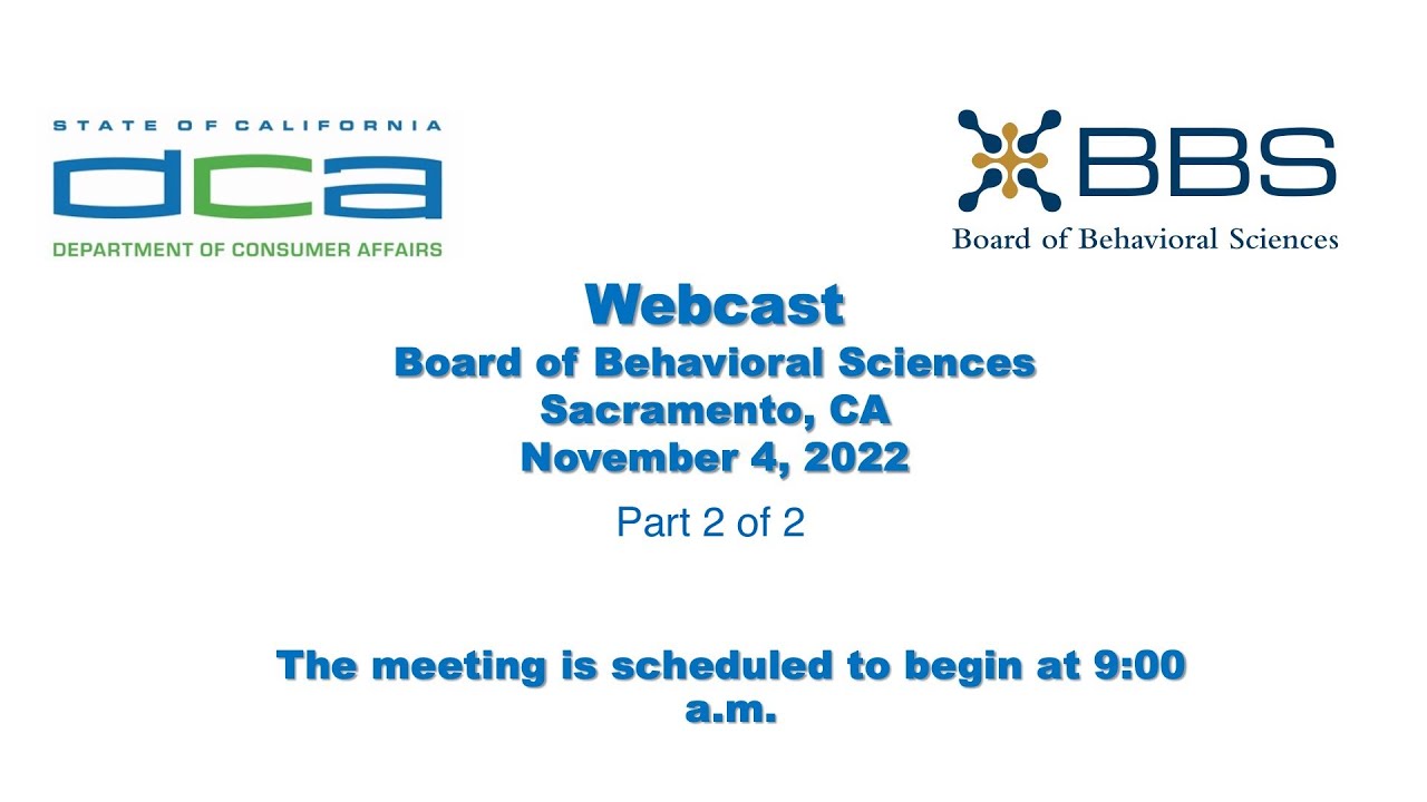 Board of Behavioral Sciences Meeting -- November 4, 2022 - Part 2 of 2