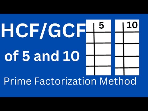 GCF/HCF of 5 and 10 l Prime Factorization Method