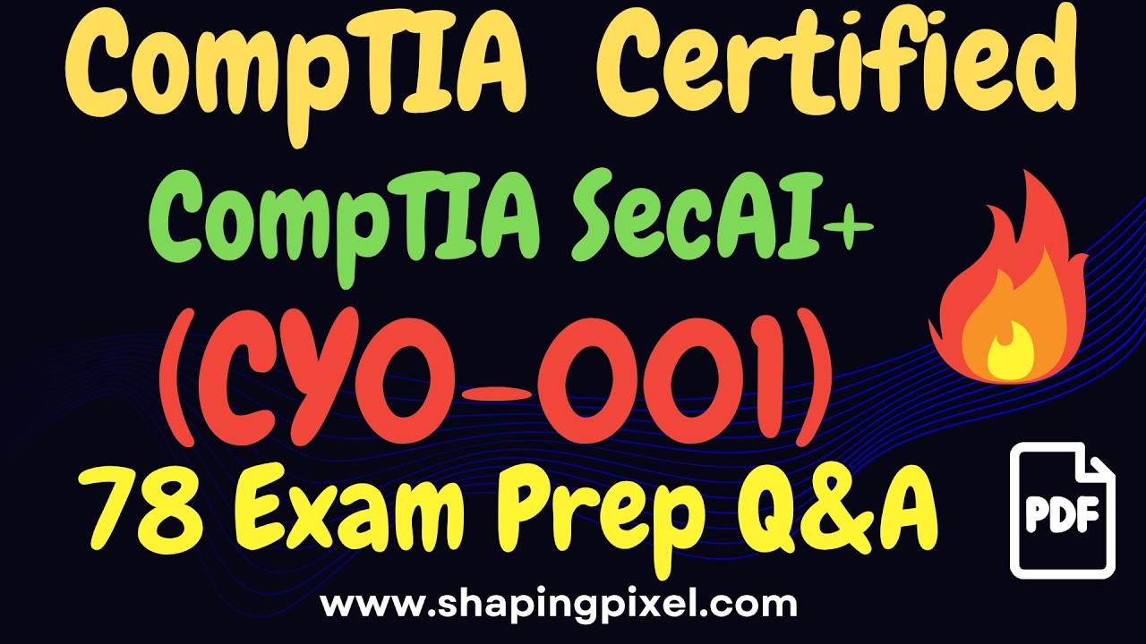 CY0-001 CompTIA  SecAI+  Certification Exam Latest Practice Question and Answers