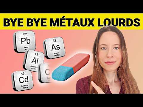 Éliminez RÉELLEMENT les métaux lourds de votre corps