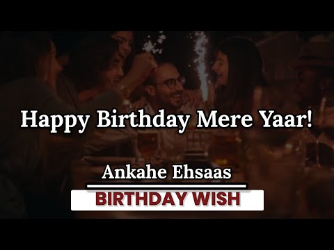 Happy Birthday | Birthday Poetry For Best Friend | Birthday Poetry | Ankahe Ehsaas