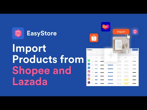 Sales Channel: Shopee & Lazada │How to Bulk Import Products from Shopee and Lazada? │ (Eng)