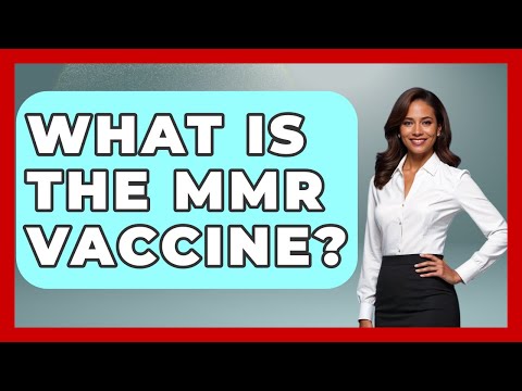 What Is The MMR Vaccine? - Pharmaceutical Insights