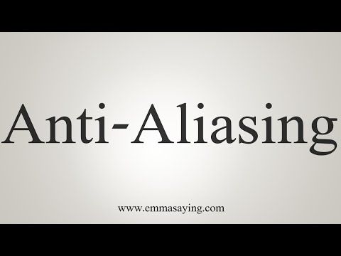 How To Say Anti-Aliasing
