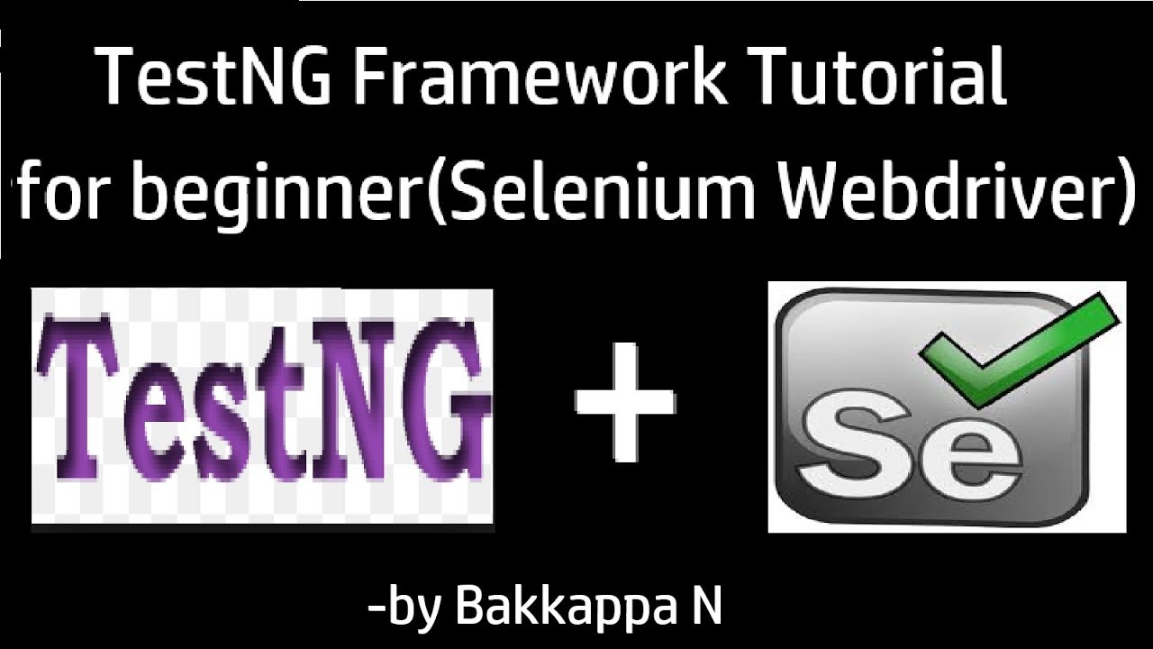 TestNG Framework with Selenium Tutorial Part-01