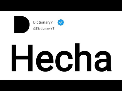 Hecha Meaning in English