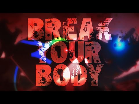 BREAK YOUR BODY [Yureicon AMV-kisa 2024🏆Kilpailun Paras]