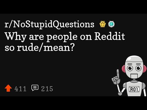 Why are people on Reddit so rude/mean?