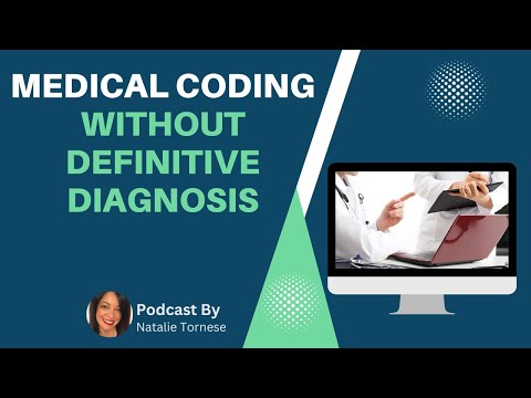 Medical Coding without Definitive Diagnosis