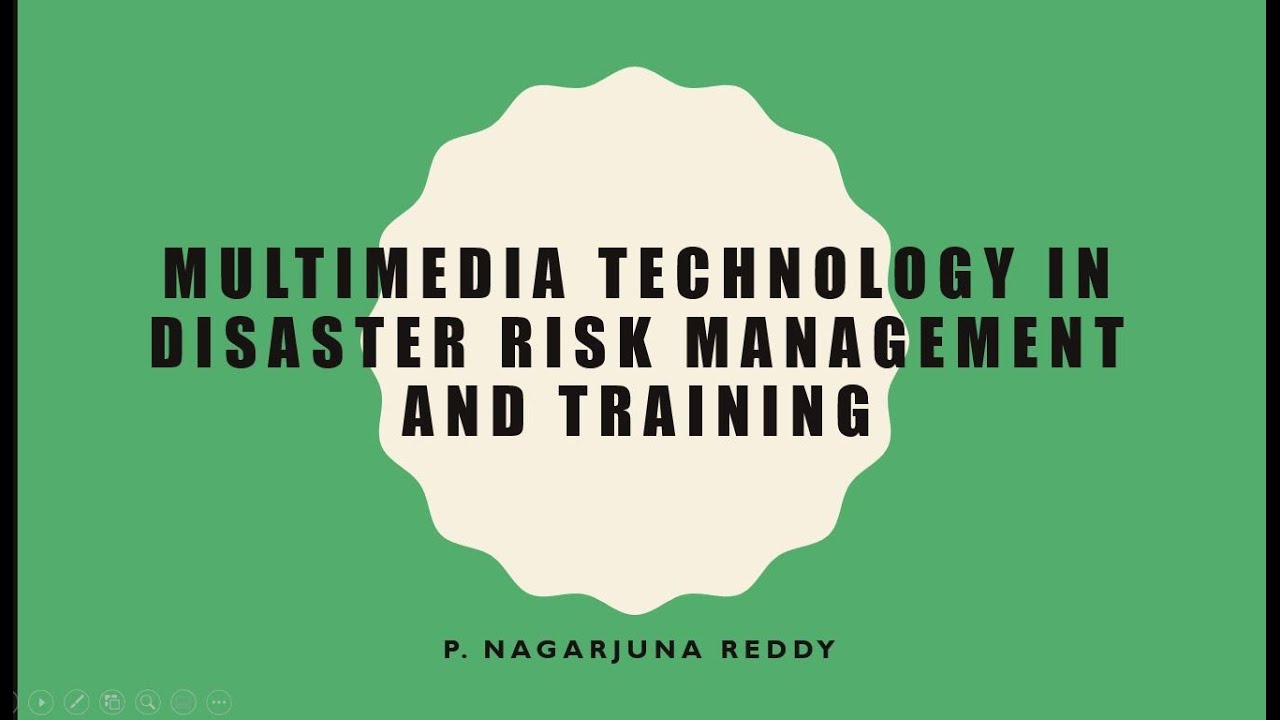 Multimedia technology in Disaster Risk Mangement and Training Part I