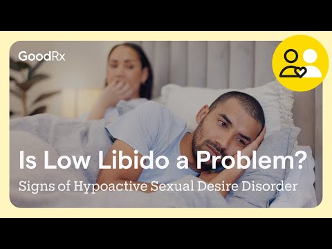 Signs of Hypoactive Sexual Desire Disorder (HSDD) Symptoms | GoodRx
