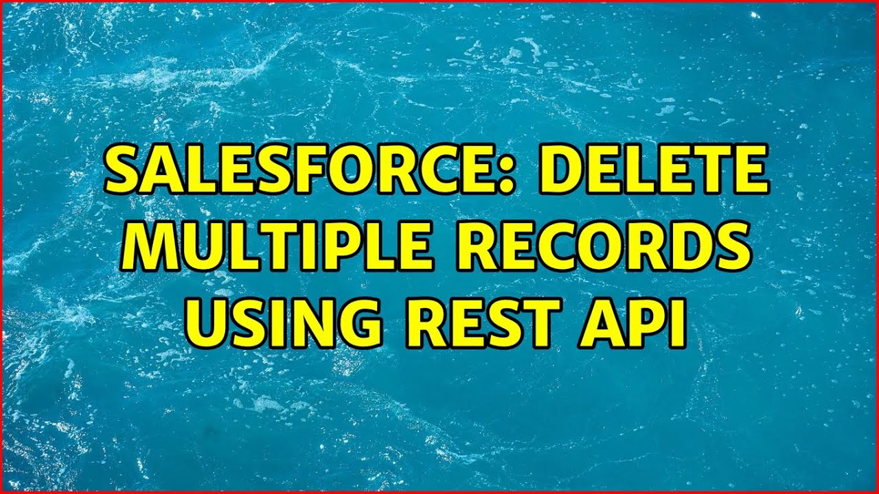 Salesforce: Delete multiple records using REST Api