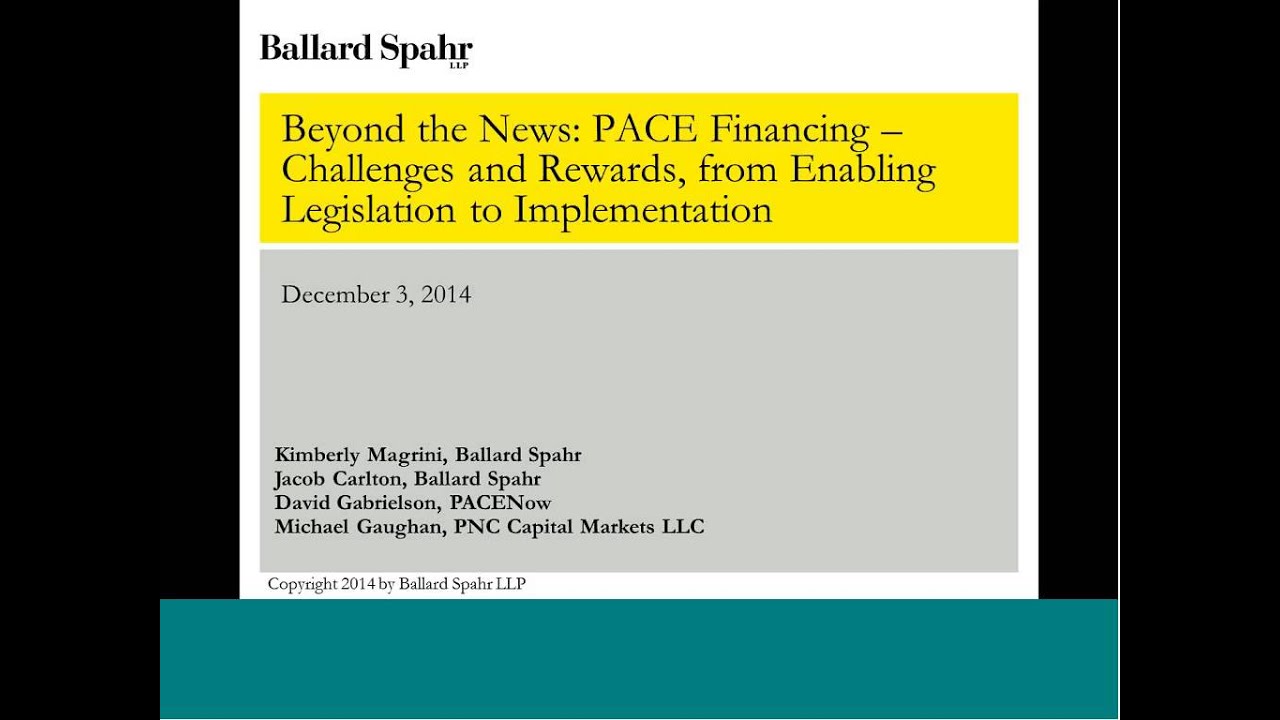 Beyond the News PACE Financing – Challenges and Rewards, from Enabling Legislation to Implementation