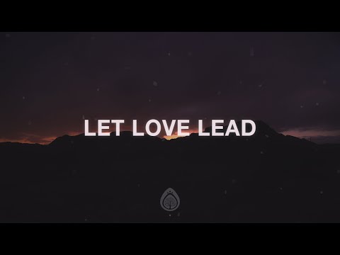 Let Love Lead… – Sacred Journey Devotionals – Where Christianity and ...