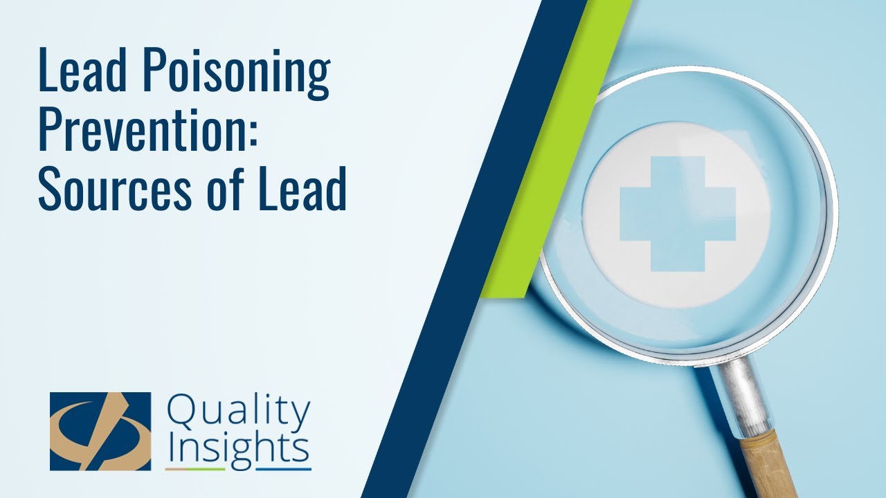 Lead Poisoning Prevention: Sources of Lead