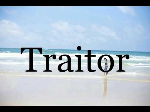 How To Pronounce Traitor🌈🌈🌈🌈🌈🌈Pronunciation Of Traitor