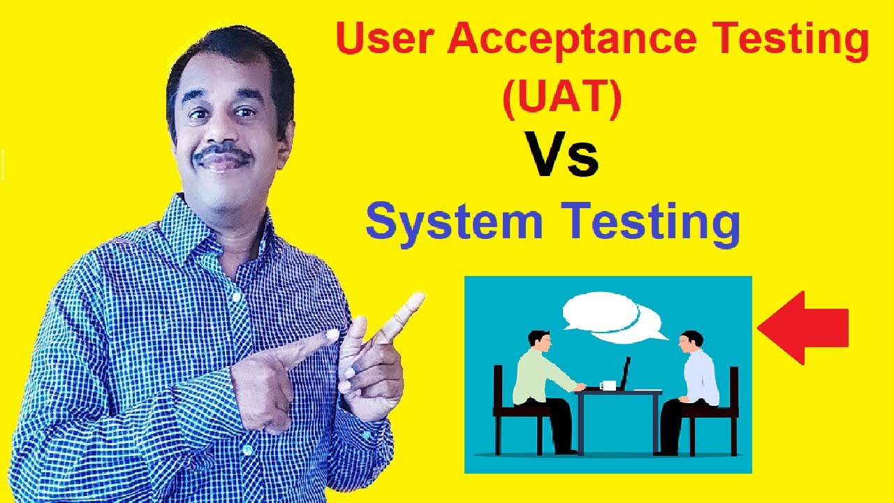 user acceptance testing(UAT)  vs system testing - testingshala