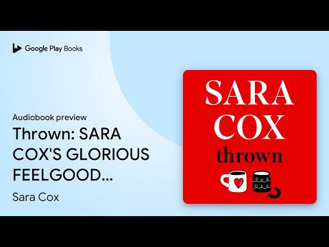 Thrown: The glorious feel-good Sunday Times… by Sara Cox · Audiobook preview