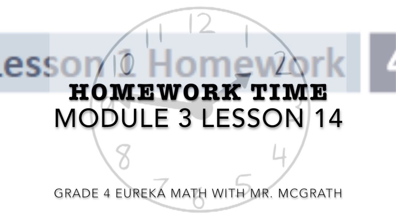 Eureka Math Homework Time Grade 4 Module 3 Lesson 14