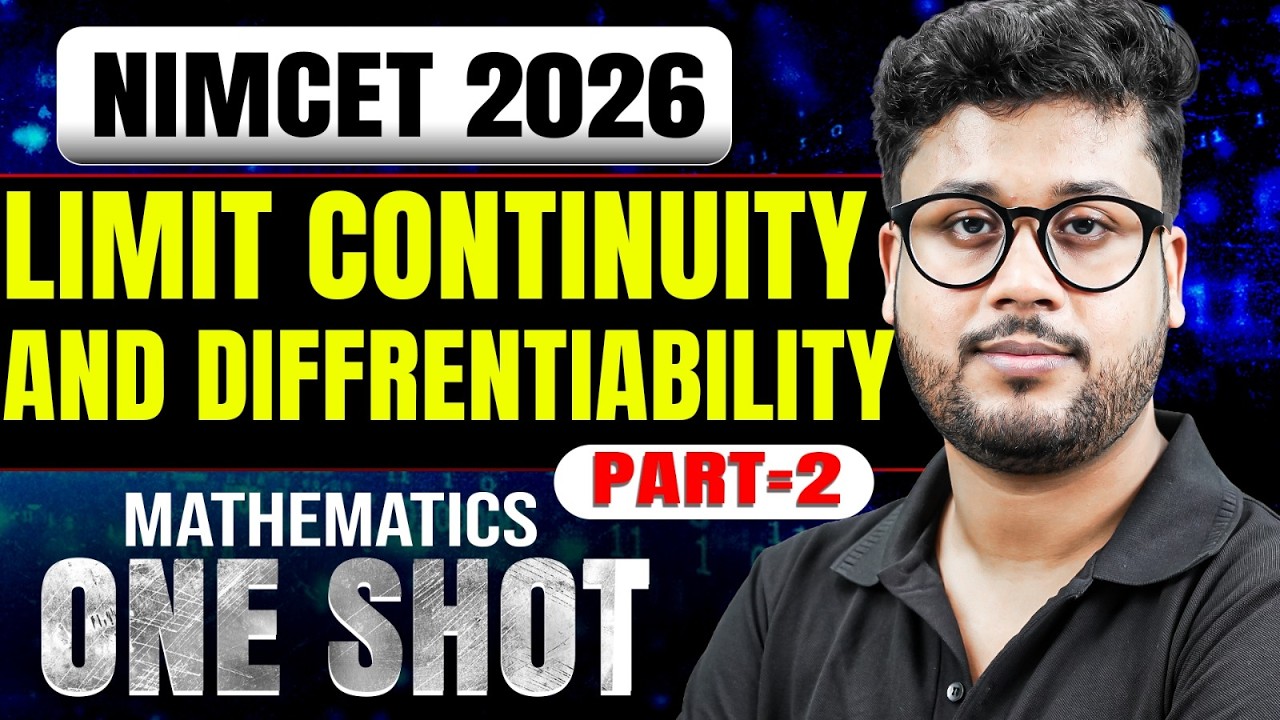 LIMIT, CONTINUITY & DIFFERENTIABILITY 🔥 One Shot Part 2 | NIMCET 2026 | MCQs + PYQs + Theory
