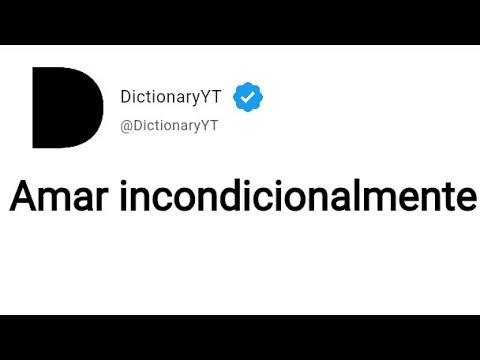 Amar incondicionalmente Meaning in English