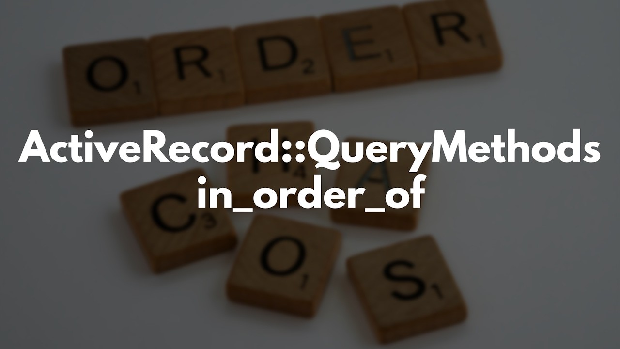 ActiveRecord::QueryMethods in_order_of