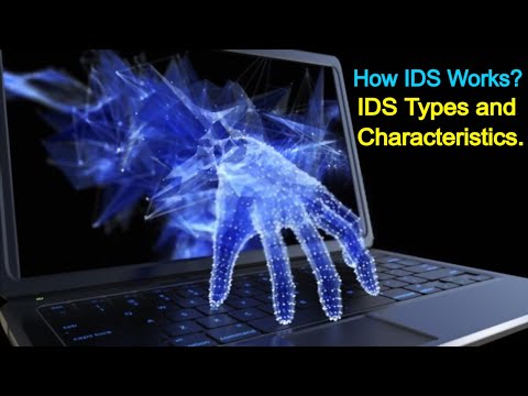 How does IDS function | How IDS Works | Types of Intrusion Detection System | Characteristic of IDS