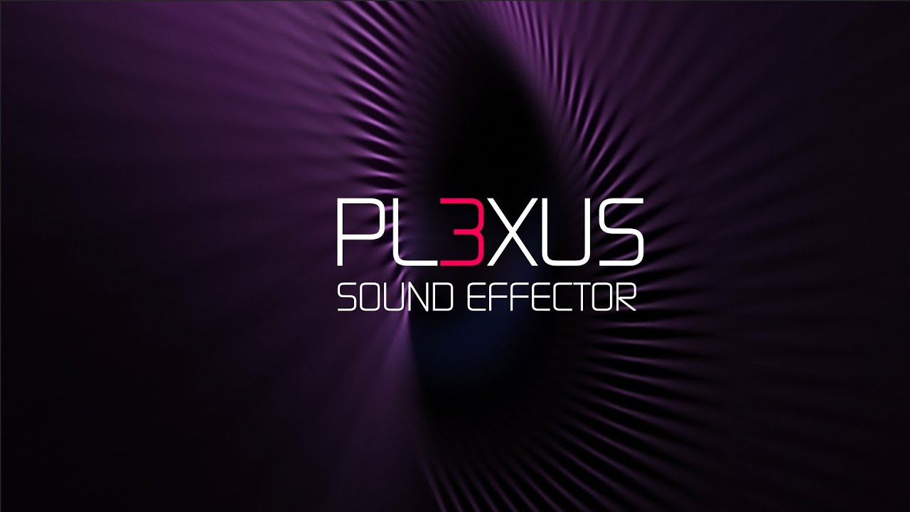 Plexus 3 Sound Effector Tutorial