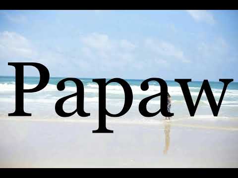 How To Pronounce Papaw🌈🌈🌈🌈🌈🌈Pronunciation Of Papaw