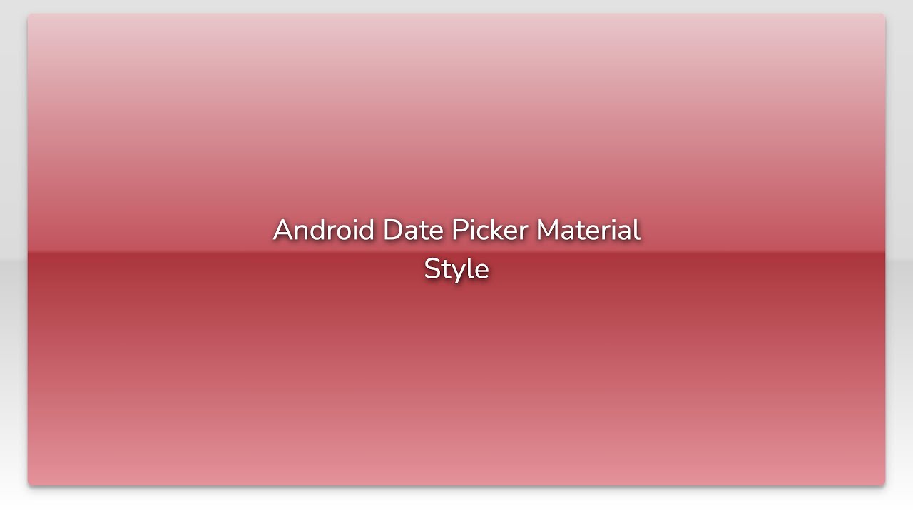Android Date Picker Material Style
