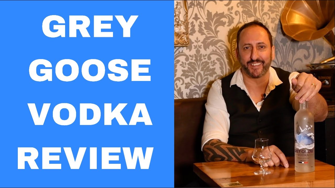Grey Goose Vodka Review and History/ Let's Talk Drinks