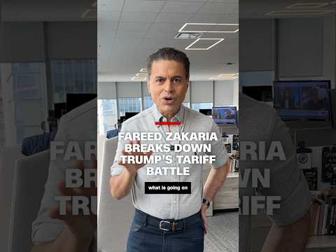 Fareed Zakaria breaks down Trump’s tariff battle