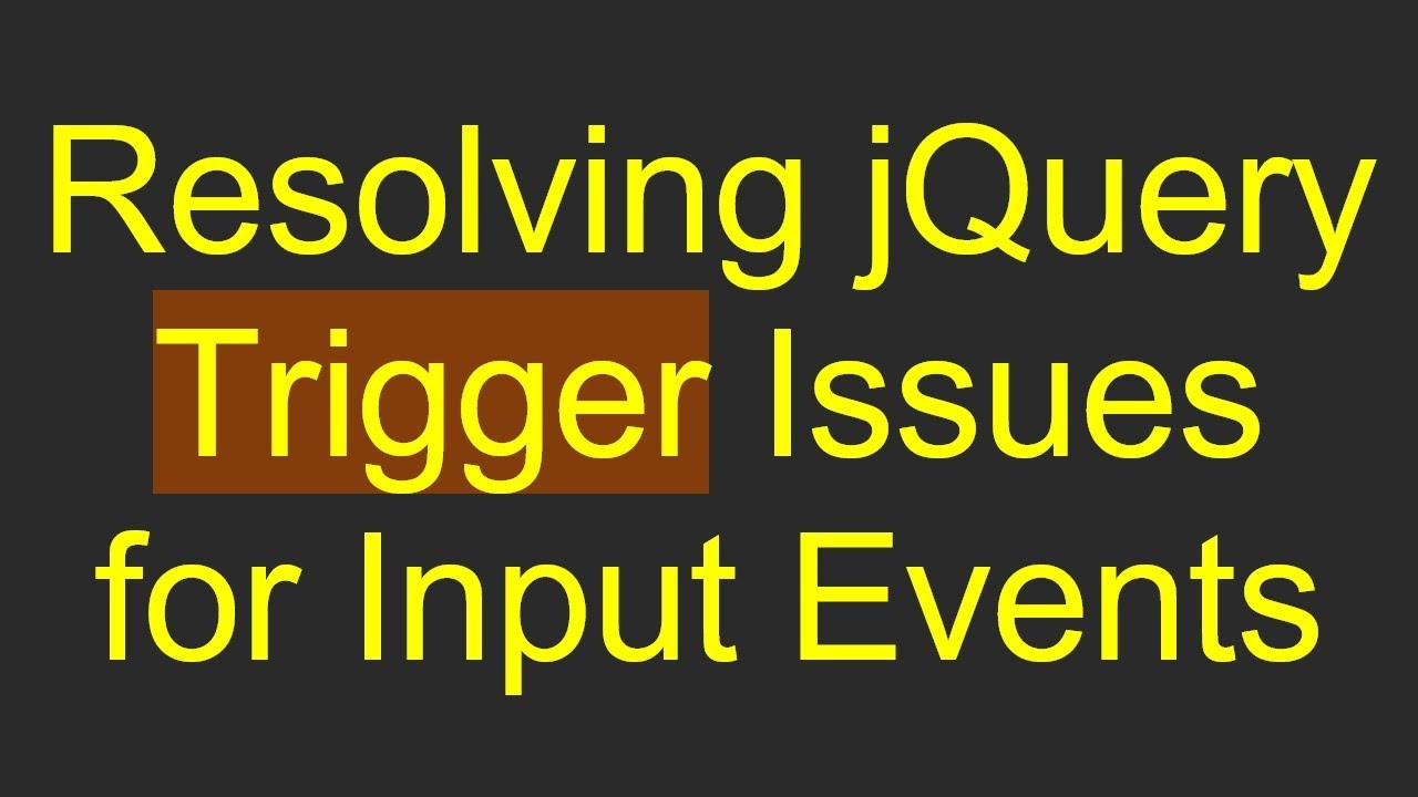 Resolving jQuery Trigger Issues for Input Events