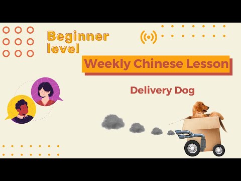 Weekly Chinese Lesson|Delivery Dog|Learn pets in Chinese|Beginner Level