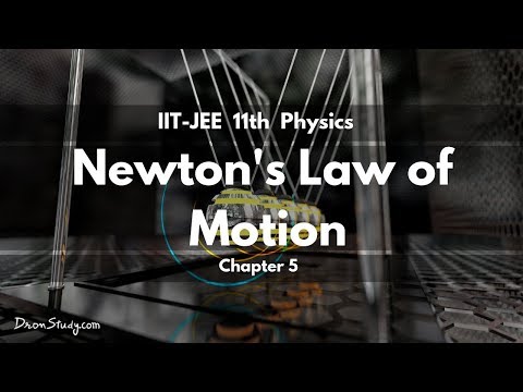 Newton's Laws of Motion for IIT-JEE Physics - CBSE Class 11 XI - Video Lecture in Hindi Video ...